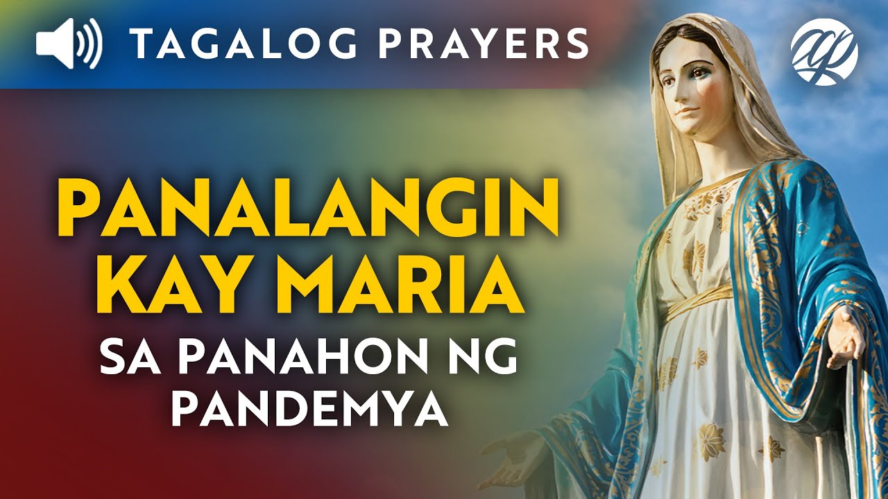 Panalangin kay Maria sa Panahon ng Pandemya • Tagalog Prayer to Mary ...