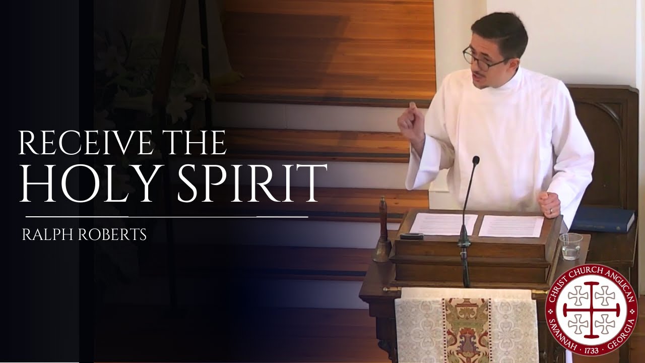 Receive the Holy Spirit — Sermon by Ralph Roberts - YouTube