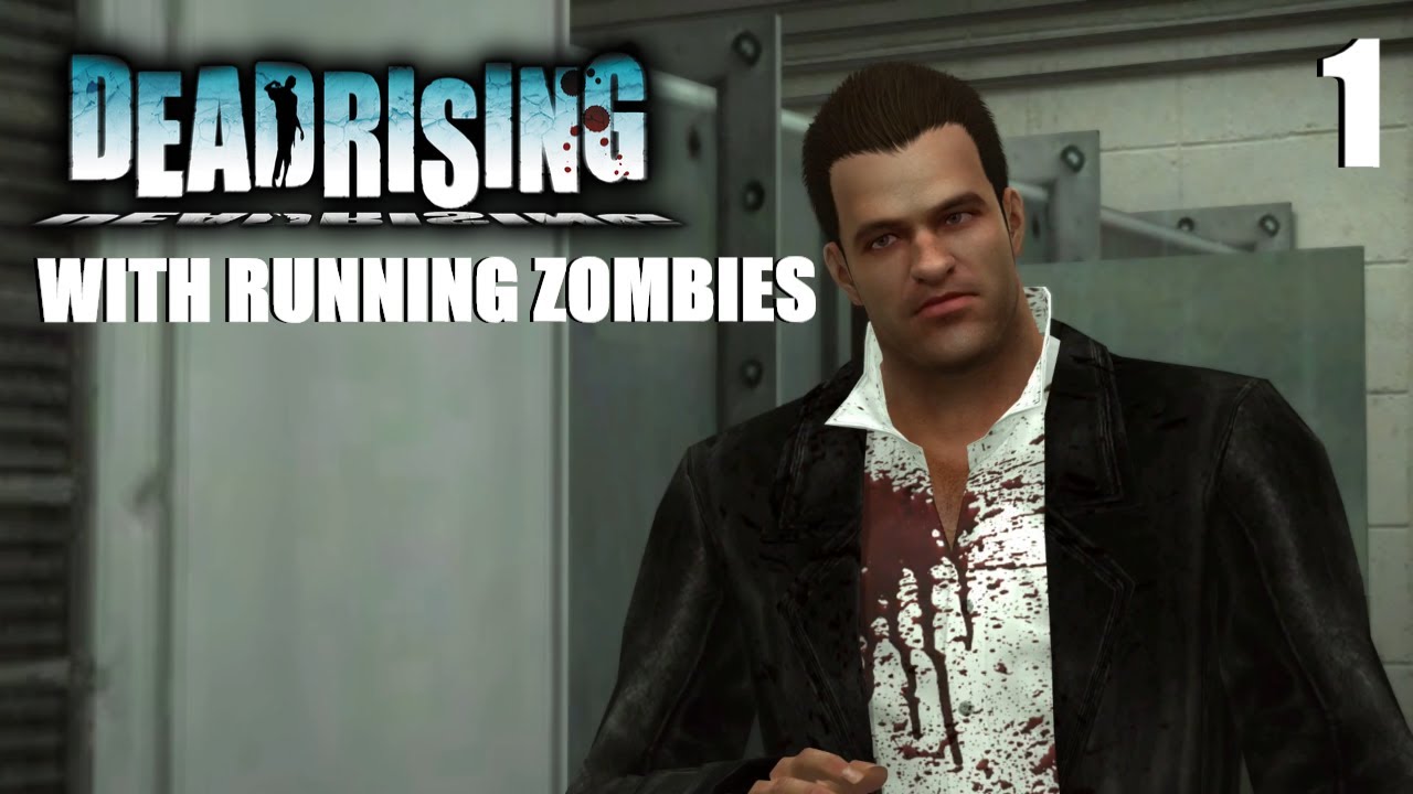 Dead Rising with Running Zombies #1 | Playthrough - YouTube