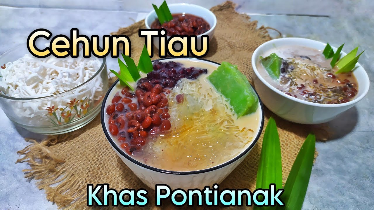 Cara Membuat Cehun Tiau Khas Pontianak• Cendol Khas Pontianak - YouTube