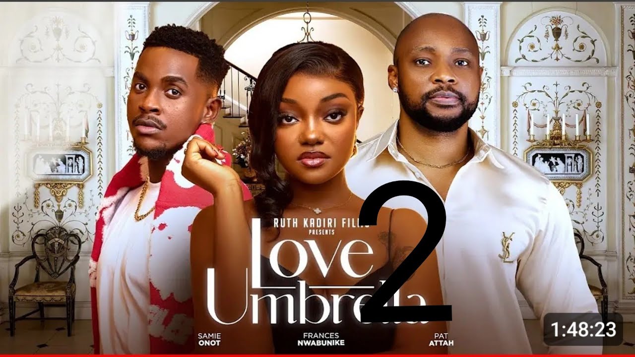 love umbrella (TRENDING MOVIE) Frances's NWABUNIKE Patt attah # ...