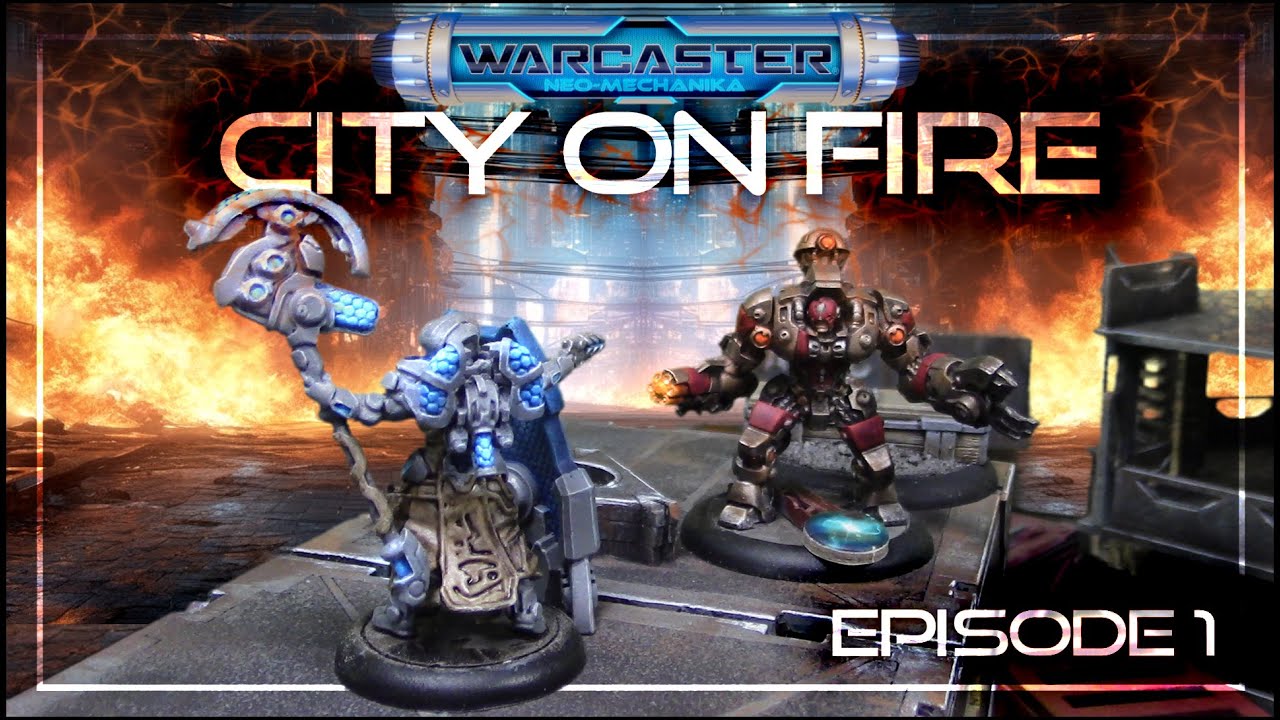 Warcaster: City on Fire Episode 1 - YouTube