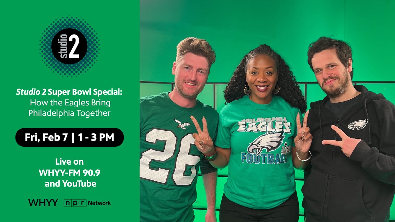 How the Eagles bring Philadelphia together | A live special from WHYY's ...
