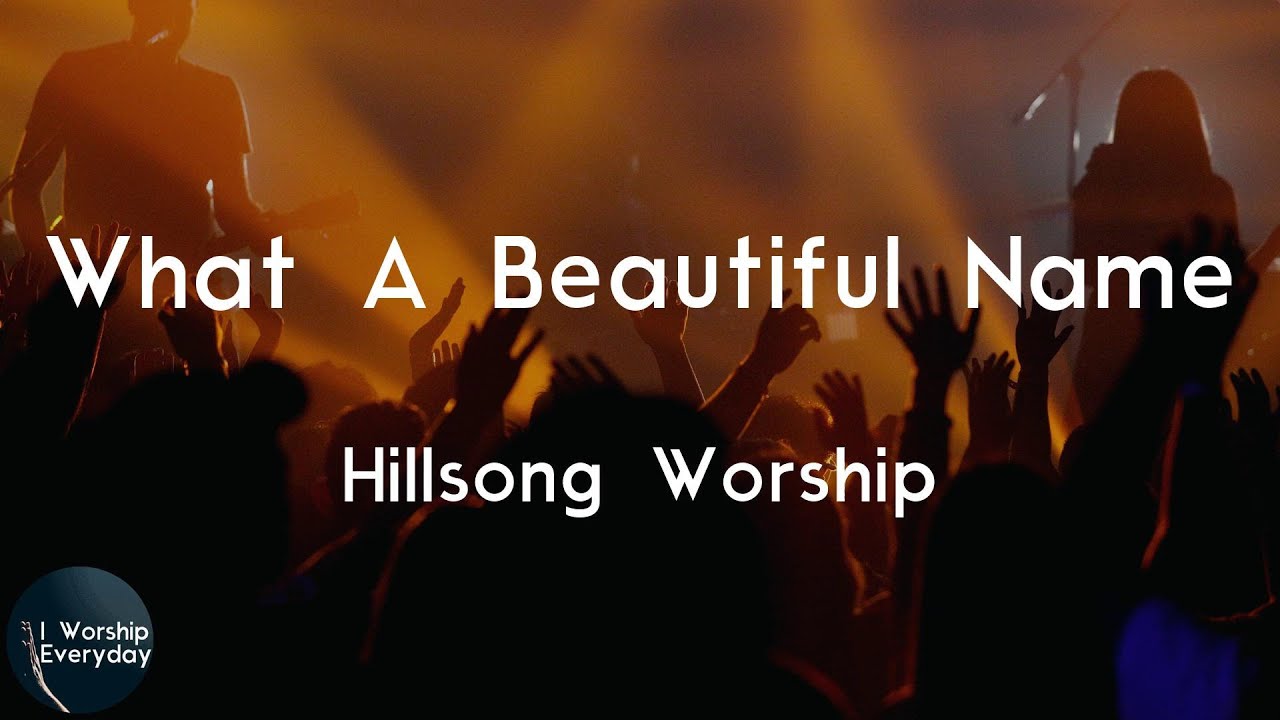 Hillsong Worship - What A Beautiful Name (Lyric Video) | What a ...