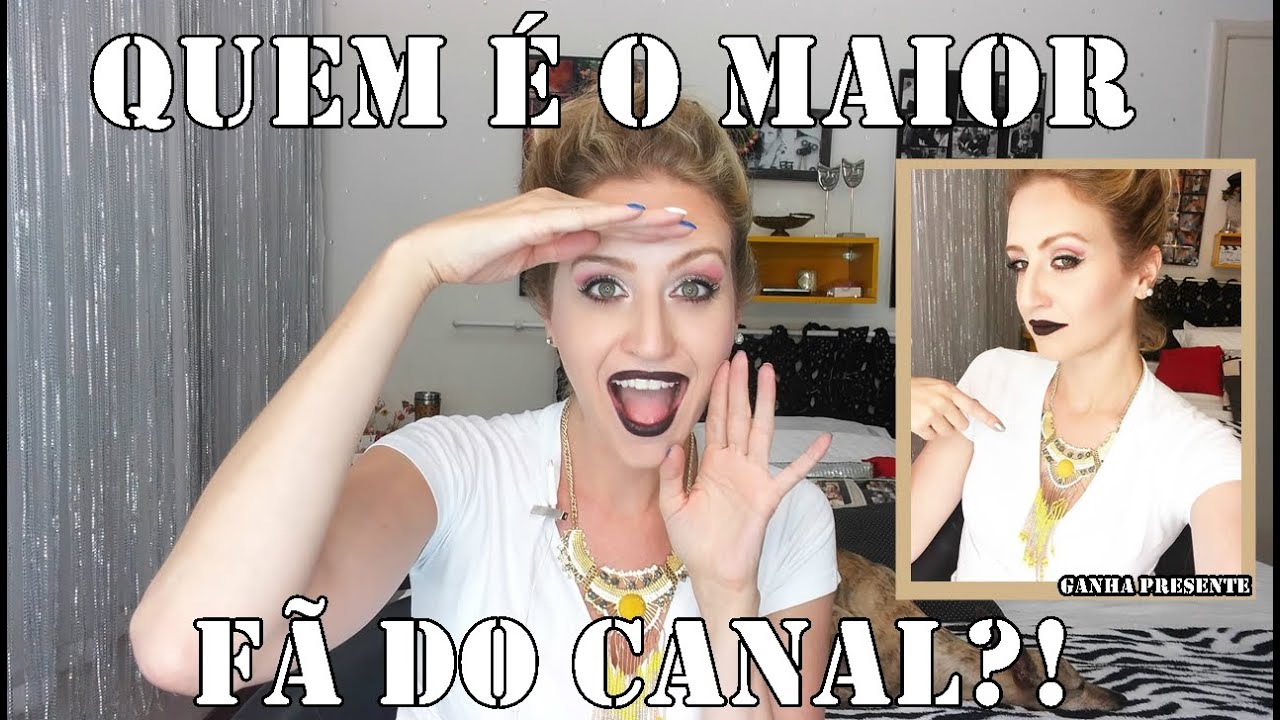 Quem É O Maior FÃ Do Canal Youtube