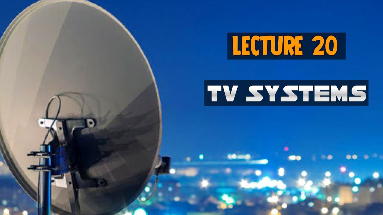 محاضرة (20): تصميم أنظمة الدش المركزي SMATV, MATV and IPTV Systems ...