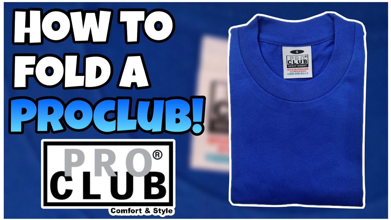 How To PROPERLY Fold A PROCLUB Shirt! - YouTube
