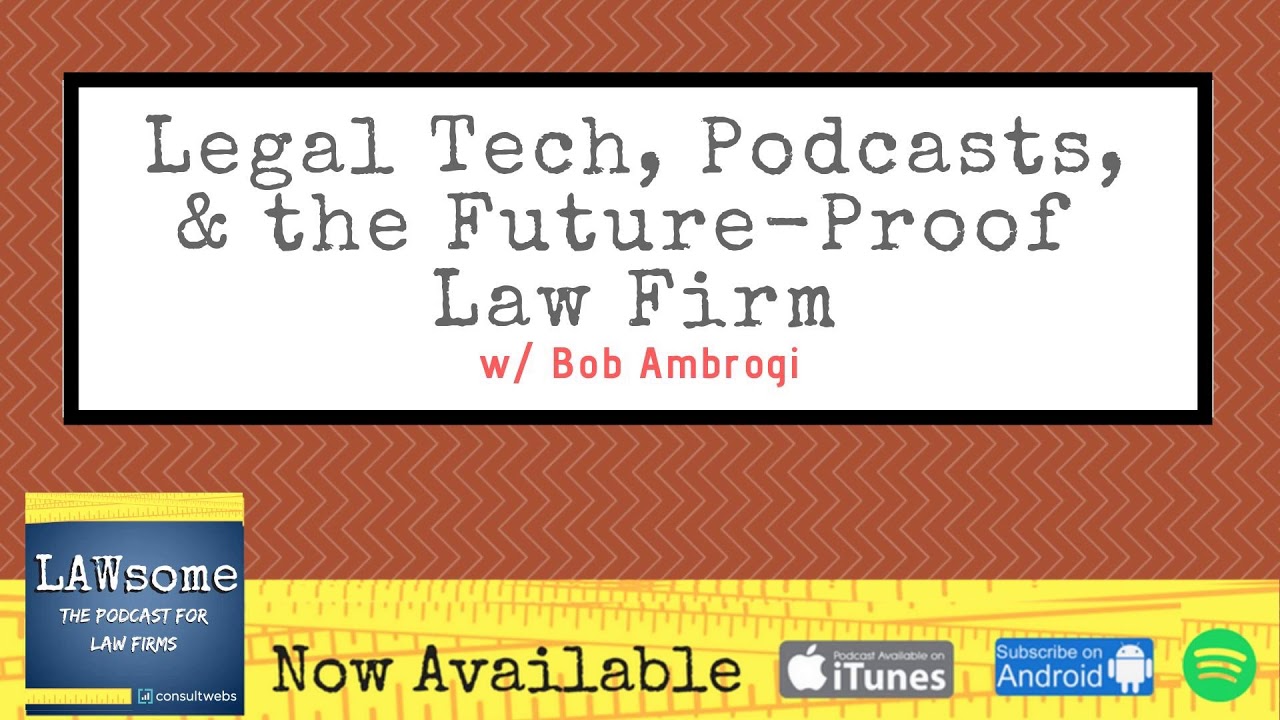 Legal Tech, Podcasts, and the Future Proof Law Firm - YouTube