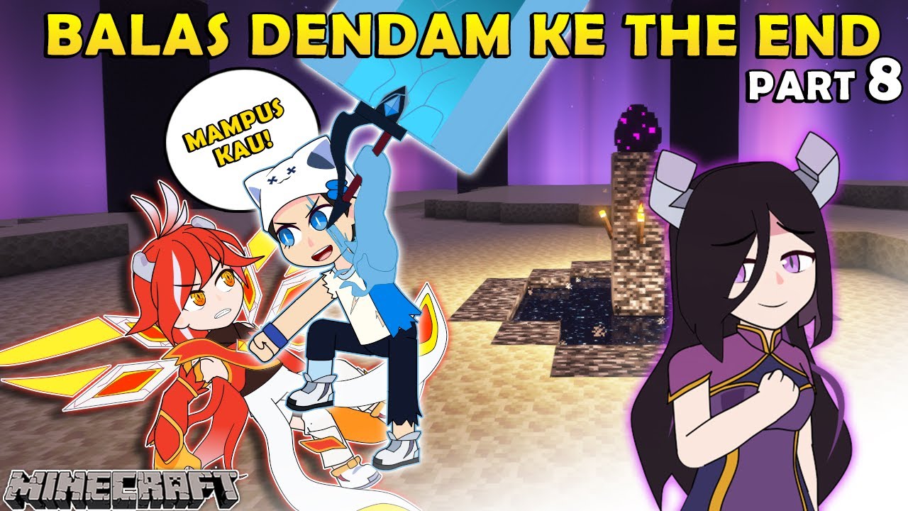 BALAS DENDAM KE THE END (part 8) - Animasi Minecraft - YouTube