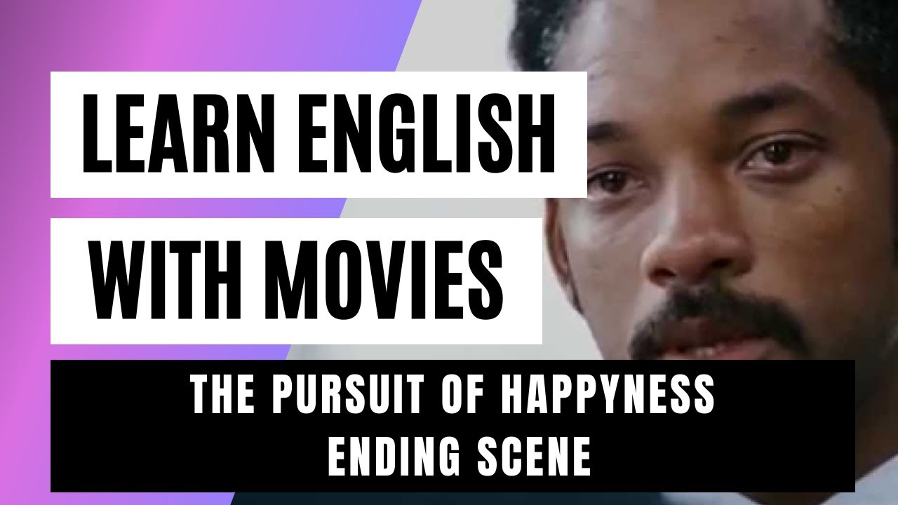 Learn English with Movies (Lesson 4) The Pursuit Of Happyness - Ending ...