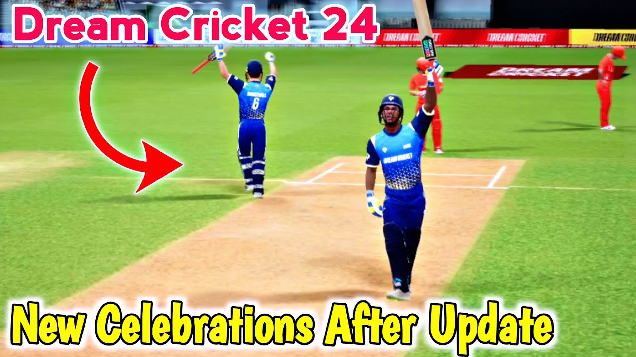 Dream Cricket 24 New Celebrations After New Update || Dream Cricket 24 ...