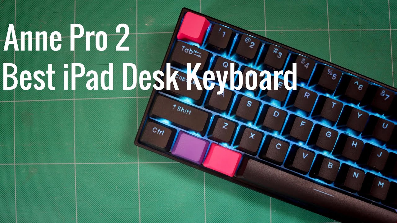 Anne Pro 2 The Best Desktop Keyboard for your iPad? - YouTube