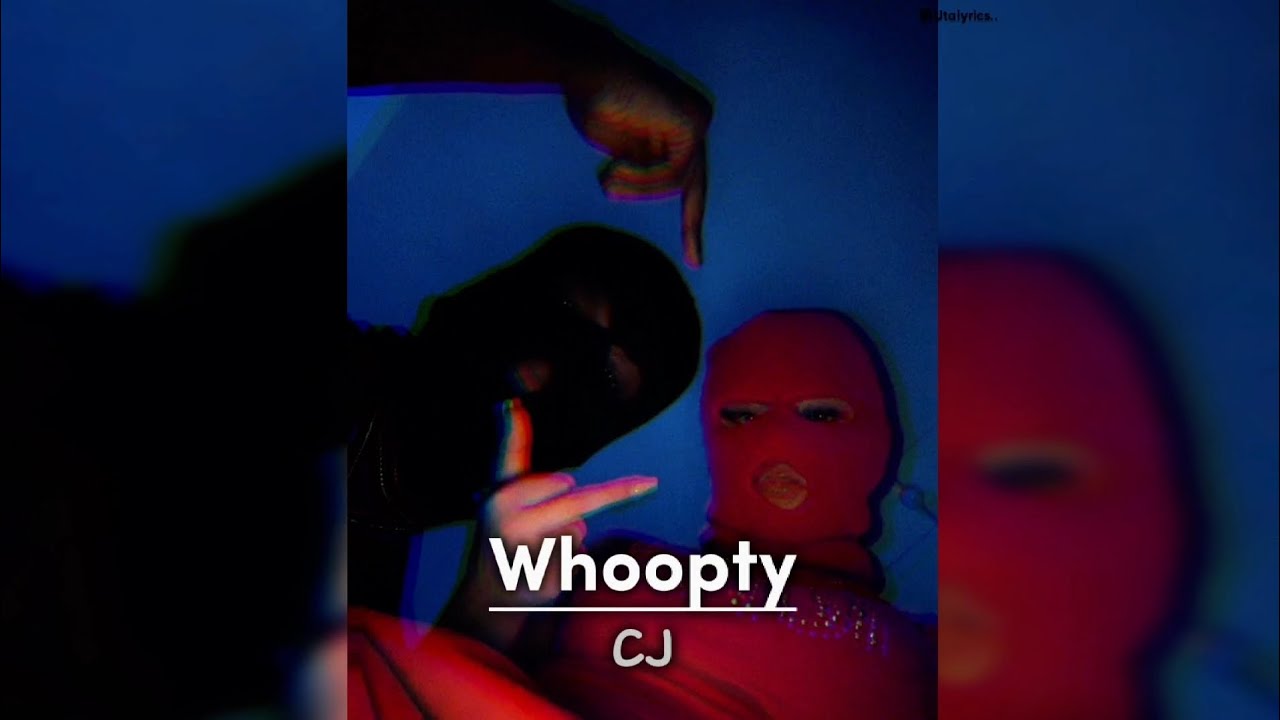 Whoopty - CJ ( Lyrics ) - YouTube