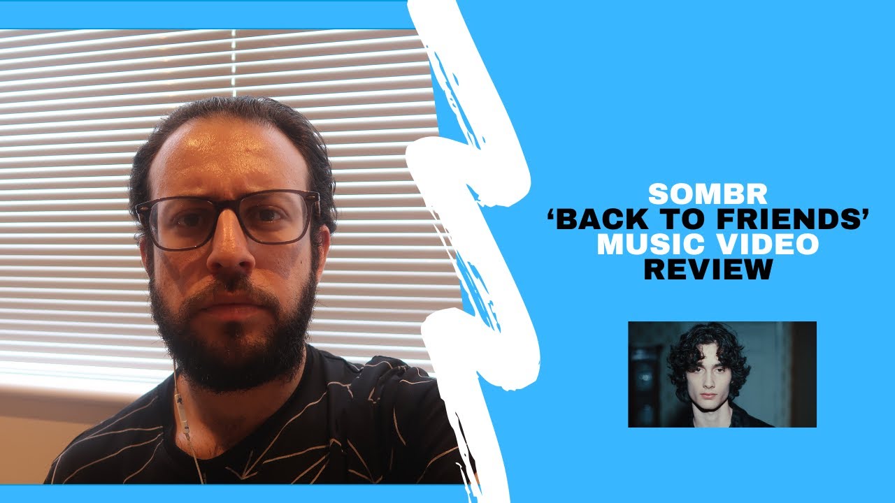 REACTING TO SOMBR - 'BACK TO FRIENDS' MUSIC VIDEO - YouTube