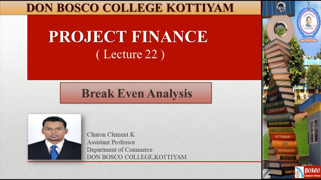 PROJECT FINANCE LECTURE 22: BREAK EVEN ANALYSIS- B.COM CA S3 - YouTube