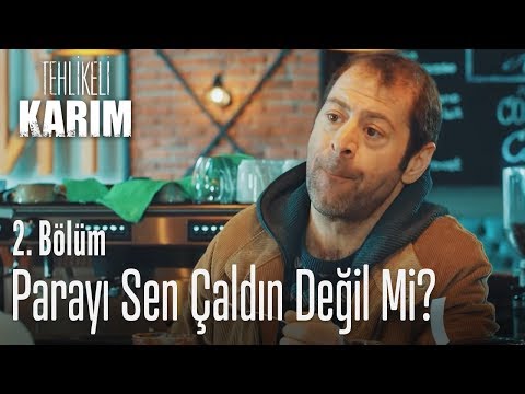Parayı sen çaldın değil mi? - Tehlikeli Karım 2. Bölüm