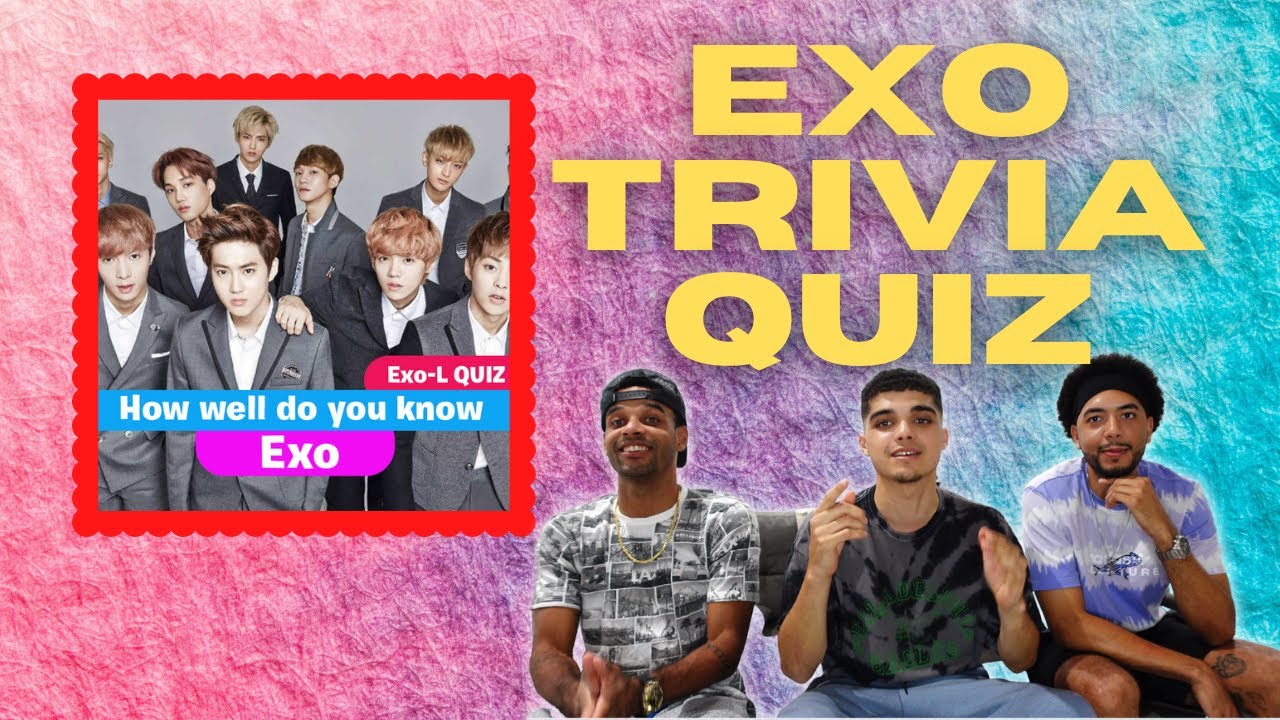 EXO TRIVIA QUIZ 😦🔥 AMERICANS TEST THEIR KNOWLEDGE!! - YouTube