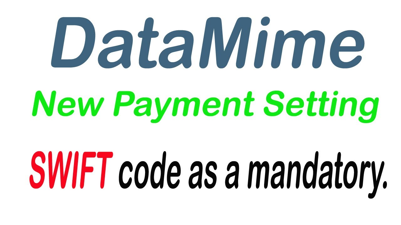 SWIFT code as a mandatory DATAMIME NEW PAYMENT SETTING - YouTube
