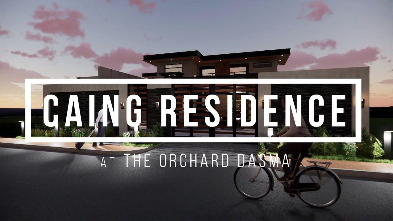 CAING RESIDENCE @ THE ORCHARD DASMA - YouTube