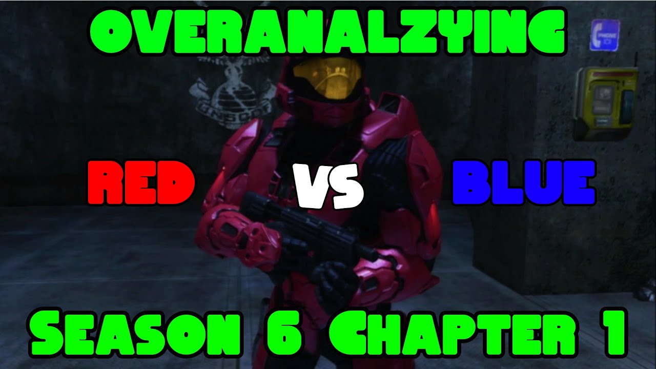 Overanalyzing Red VS Blue: Season 6 Chapter 1 - YouTube