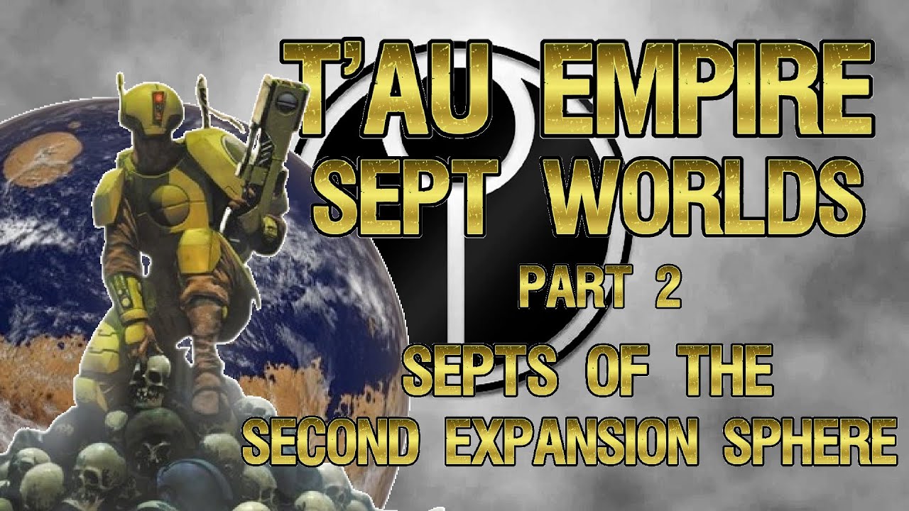 THE TAU SEPTS | All Worlds of the SECOND Expansion Sphere Explained ...