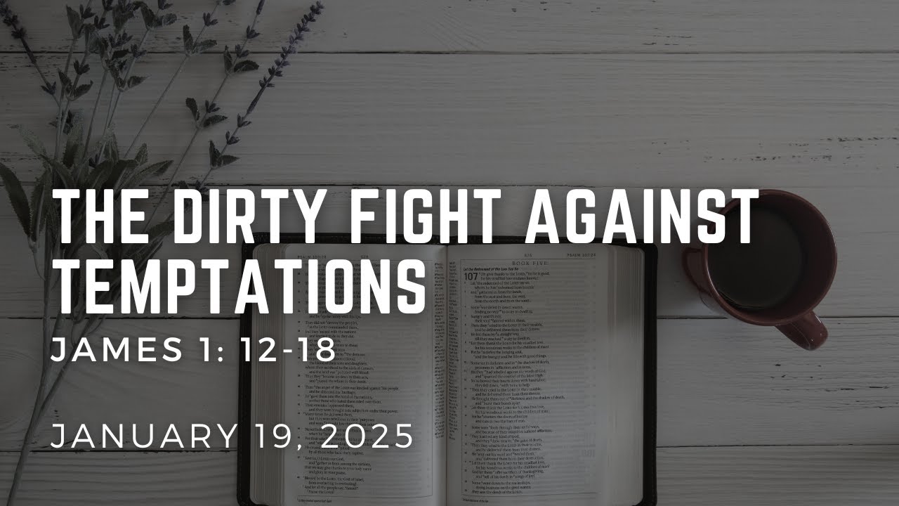 011925 | The Dirty Fight against temptations - YouTube