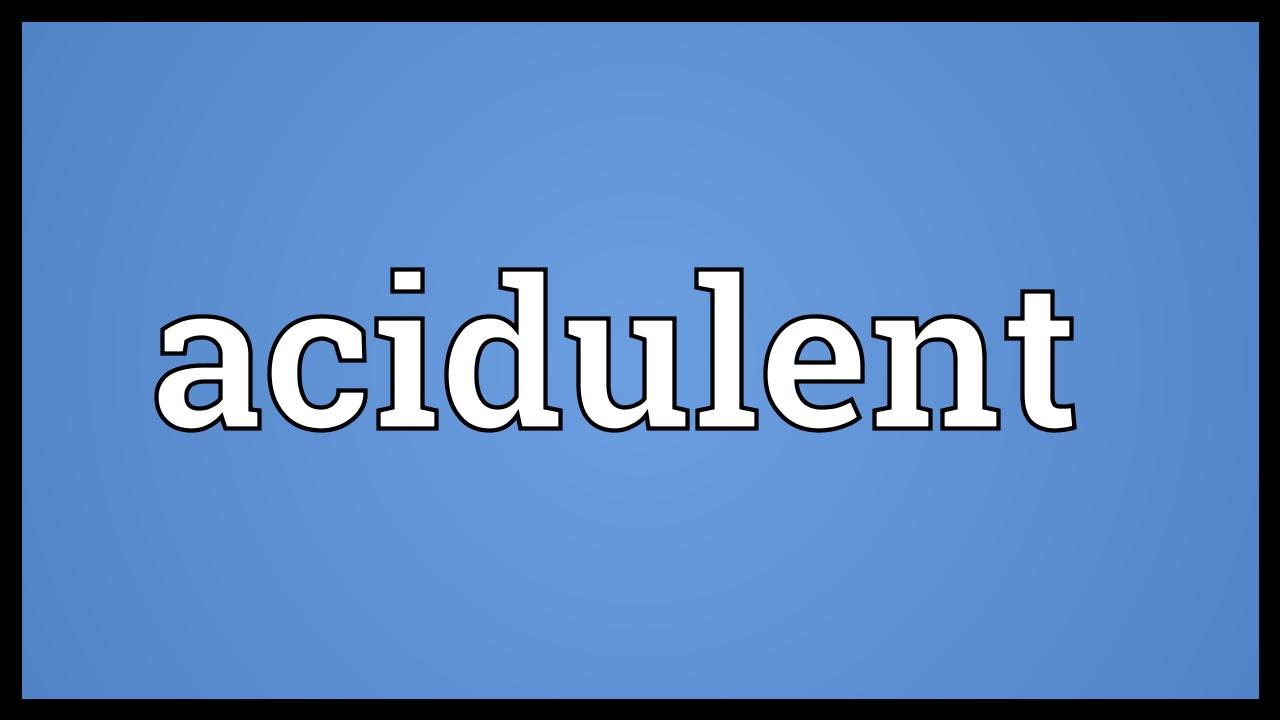 Acidulent Meaning - YouTube