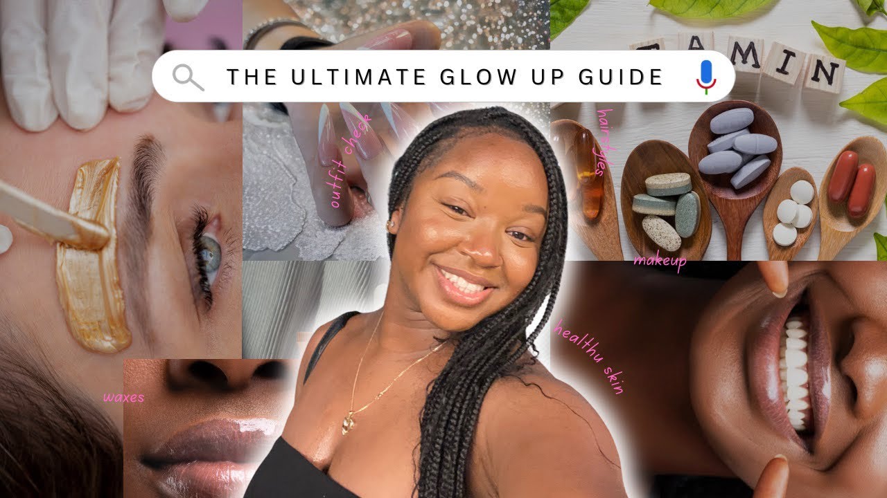 HOW TO ACTUALLY GLOW UP| The ultimate guide to transforming Makeup ...
