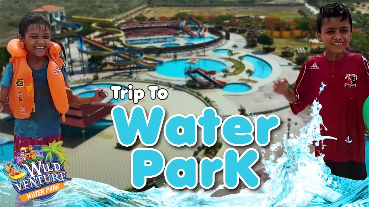 A Trip To Wild Venture Waterpark With Ayan And Anaya | Best Family ...