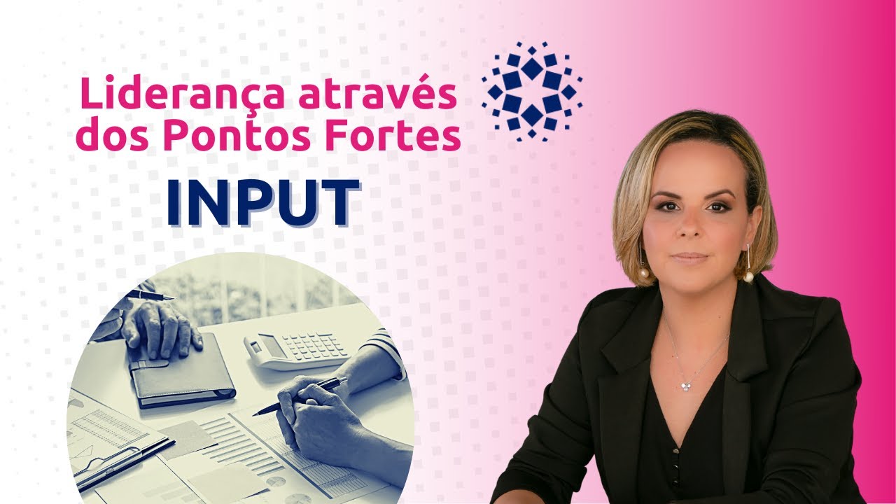 Liderança através dos Pontos Fortes: INPUT - Gallup - YouTube