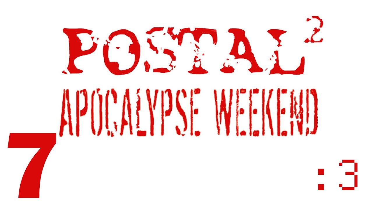 Давайте Почтальонить в Postal 2: Apocalypse Weekend :3 #7 - YouTube