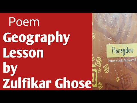 Poem- Geography Lesson by Zulfikar Ghose.Book- Honeydew class-8 ...