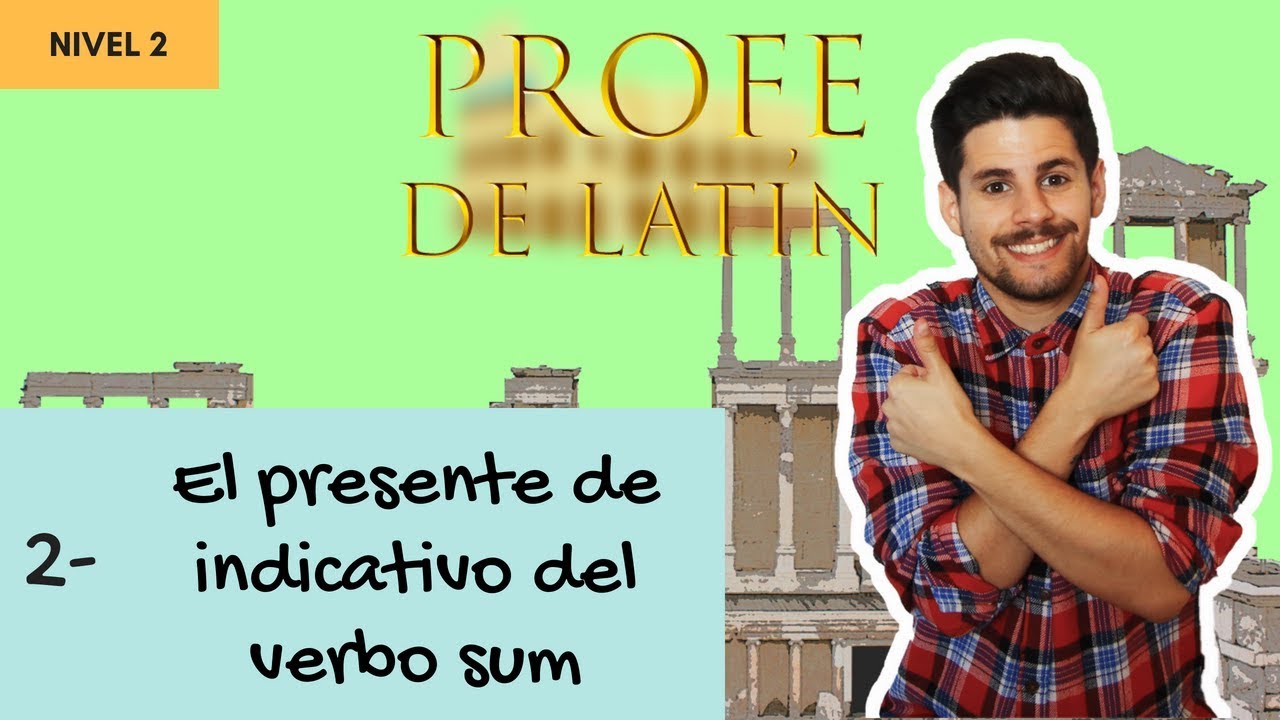 2- El presente de indicativo del verbo sum (Nivel 2) - YouTube