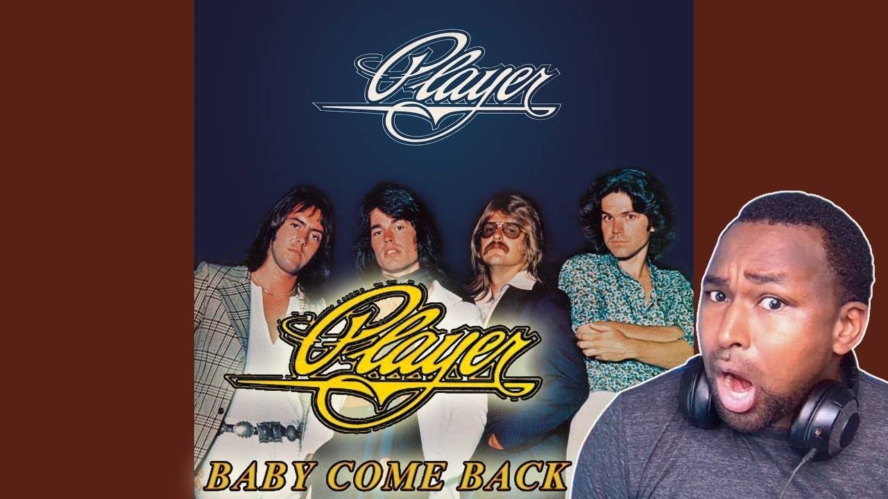 ( FIRST TIME REACTION ) Player - Baby Come Back - YouTube