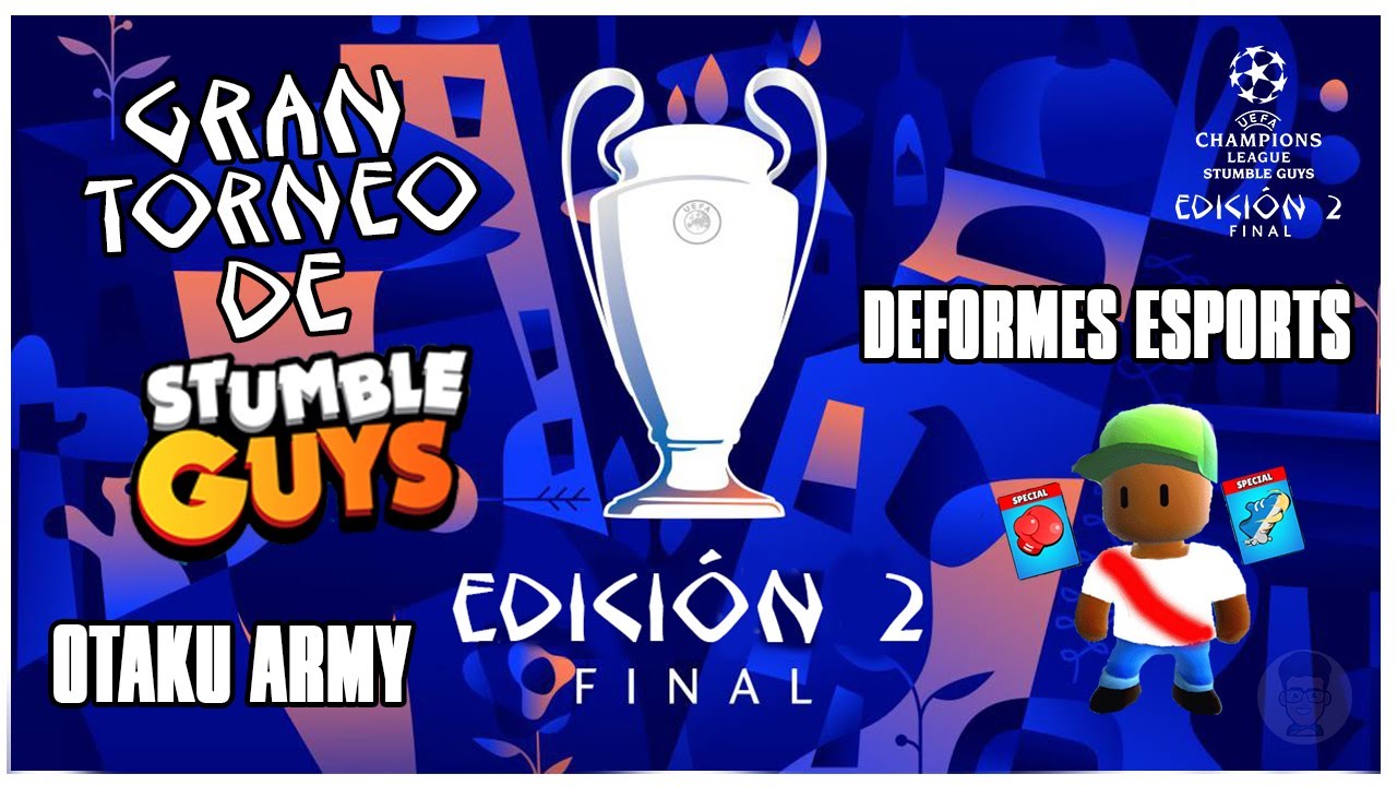TORNEO DE STUMBLE GUYS - FINAL | EDICIÓN 2 - YouTube