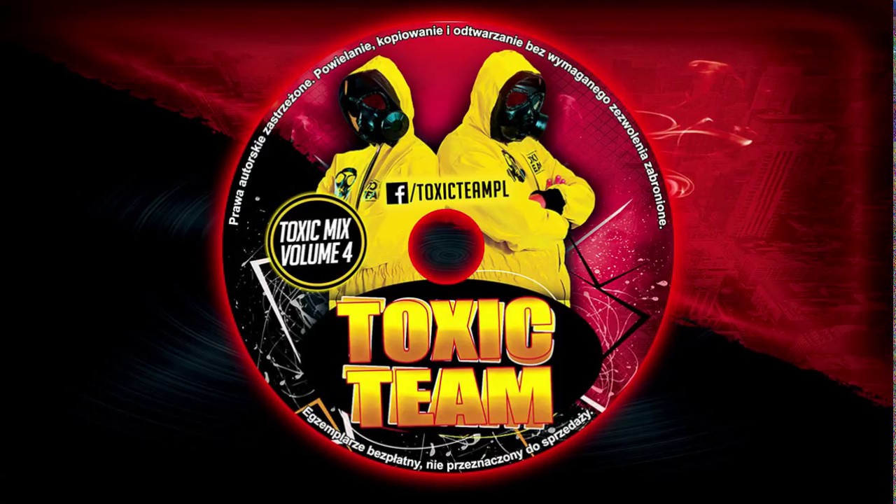 TOXIC TEAM mix volume 4 | PUMPING VIXA ATTACK 2018 NAJLEPSZA KLUBOWA ...
