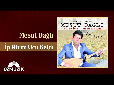 Mesut Dağlı - İp Attım Ucu Kaldı (Official Audio)