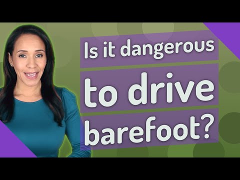 Is it dangerous to drive barefoot?