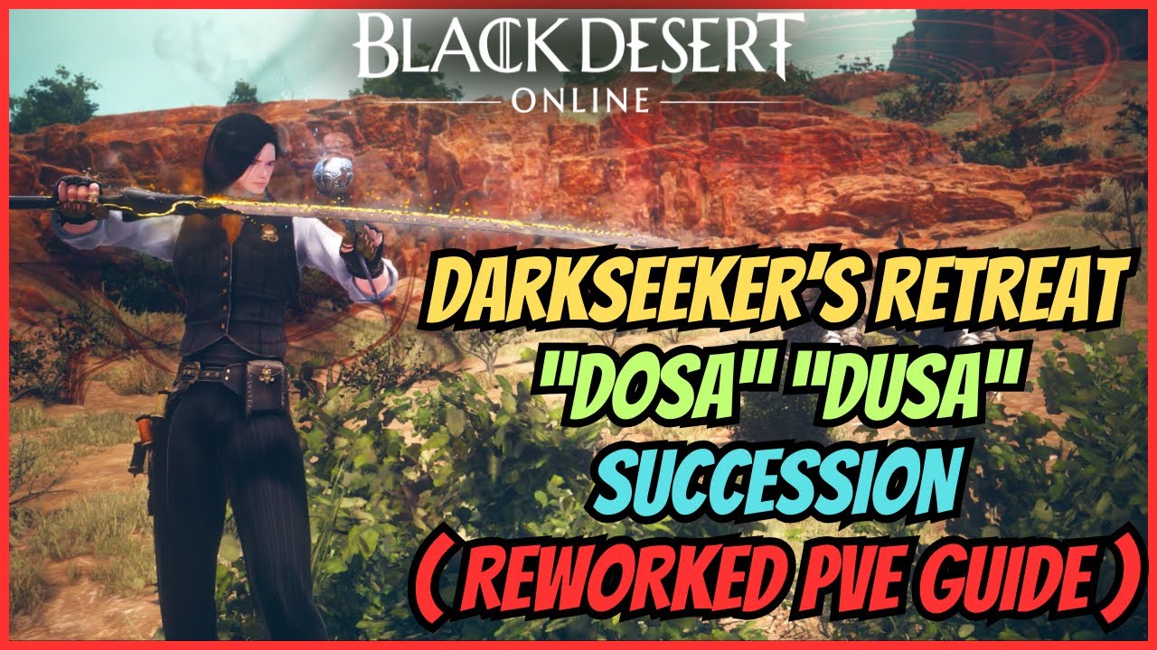 BDO Dosa Succession Darkseeker's Retreat PVE Guide - YouTube