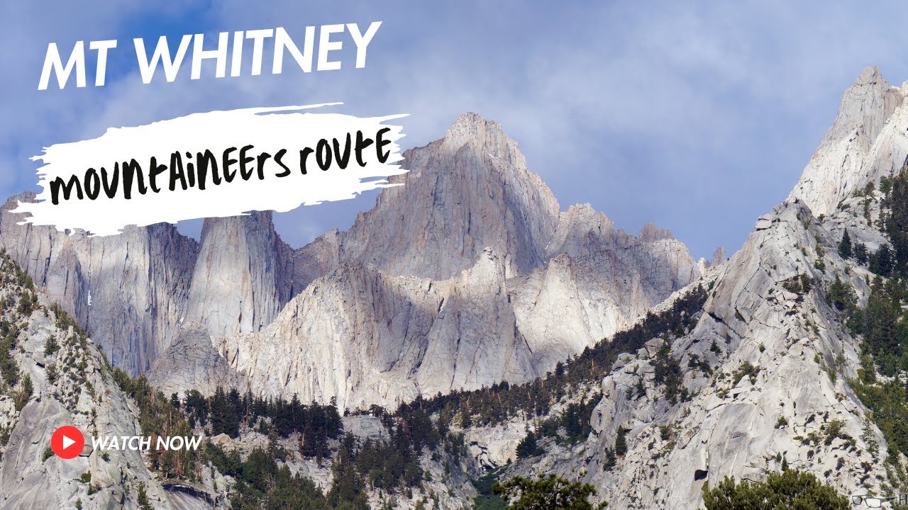 Climbing Mt Whitney | Mountaineers Route - YouTube