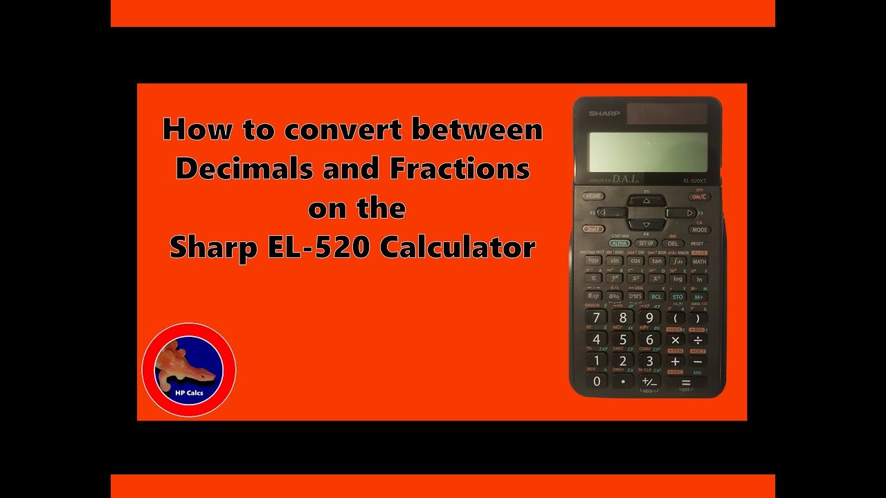 How To Convert Between Decimals And Fractions On The Sharp EL 520 XT