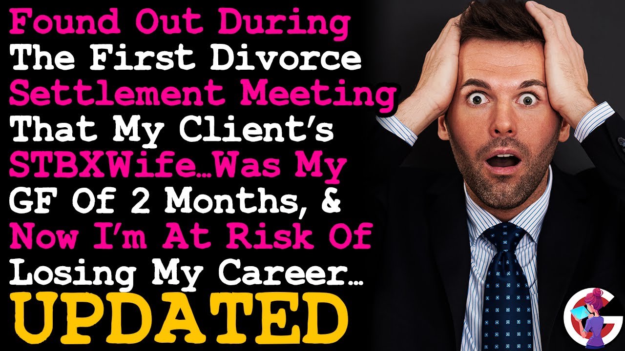 UPDATE Found Out During Settlement Meeting My Client's STBXW Is my GF ...