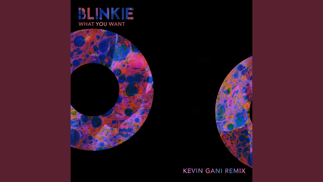 What You Want (Kevin Gani Remix) - YouTube Music