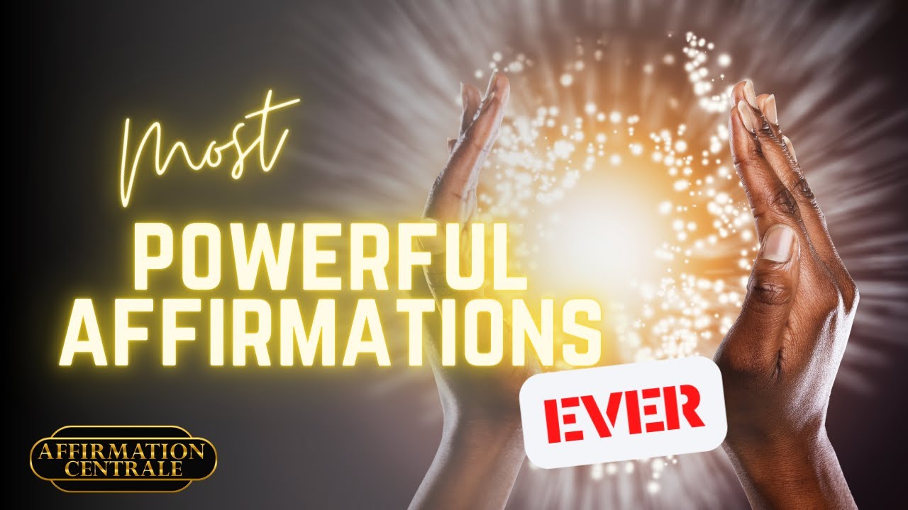 Top 10 Most Powerful Affirmations Of All Time - YouTube