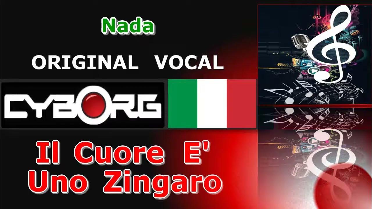 Nada Il Cuore E' Uno Zingaro ORIGINAL VOCAL - YouTube