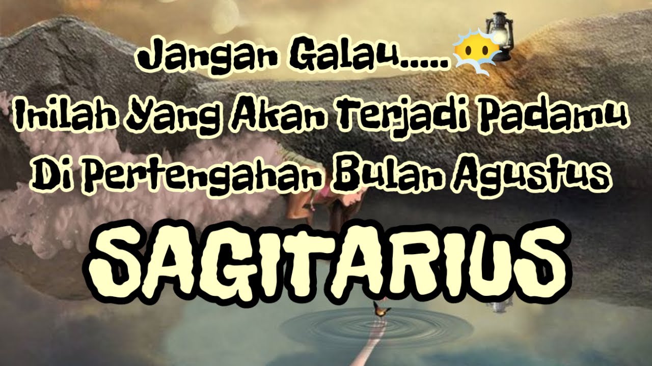 🪷Sagitarius🪷Jangan Galau...... Inilah Yang Akan Terjadi Padamu Di ...
