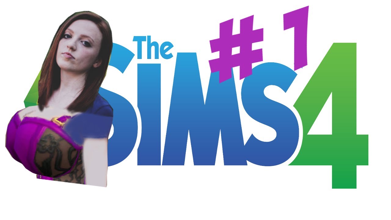 My Boobs Are MASSIVE! - The Sims 4 - Part 1 - YouTube