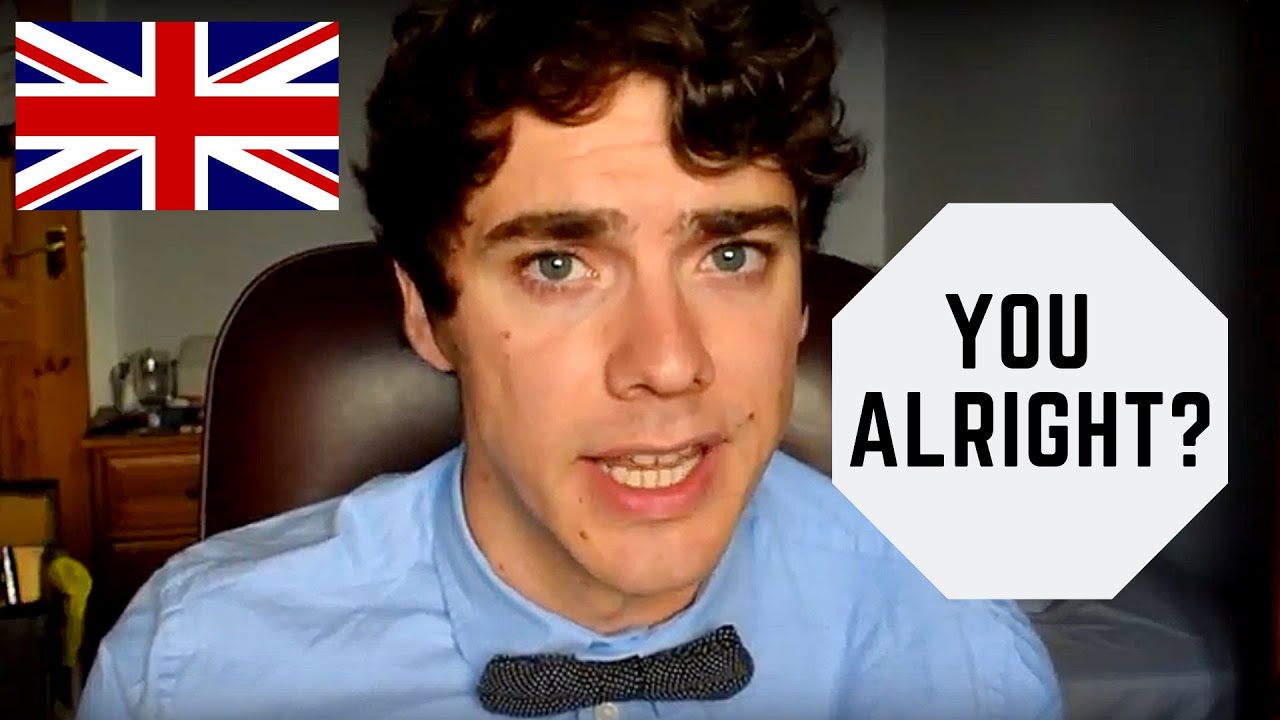 영국친구한테 영국식 영어로 인사해보세요! - You alright? - YouTube
