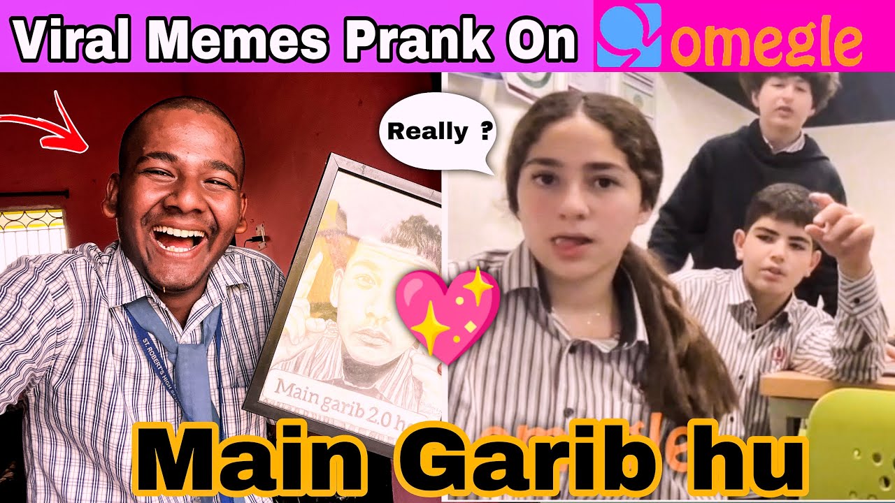 VIRAL MEMES MAI GAREEB HU PRANK ON OMEGLE | GARIB BOI | OMEGLE FUNNY 😂 ...