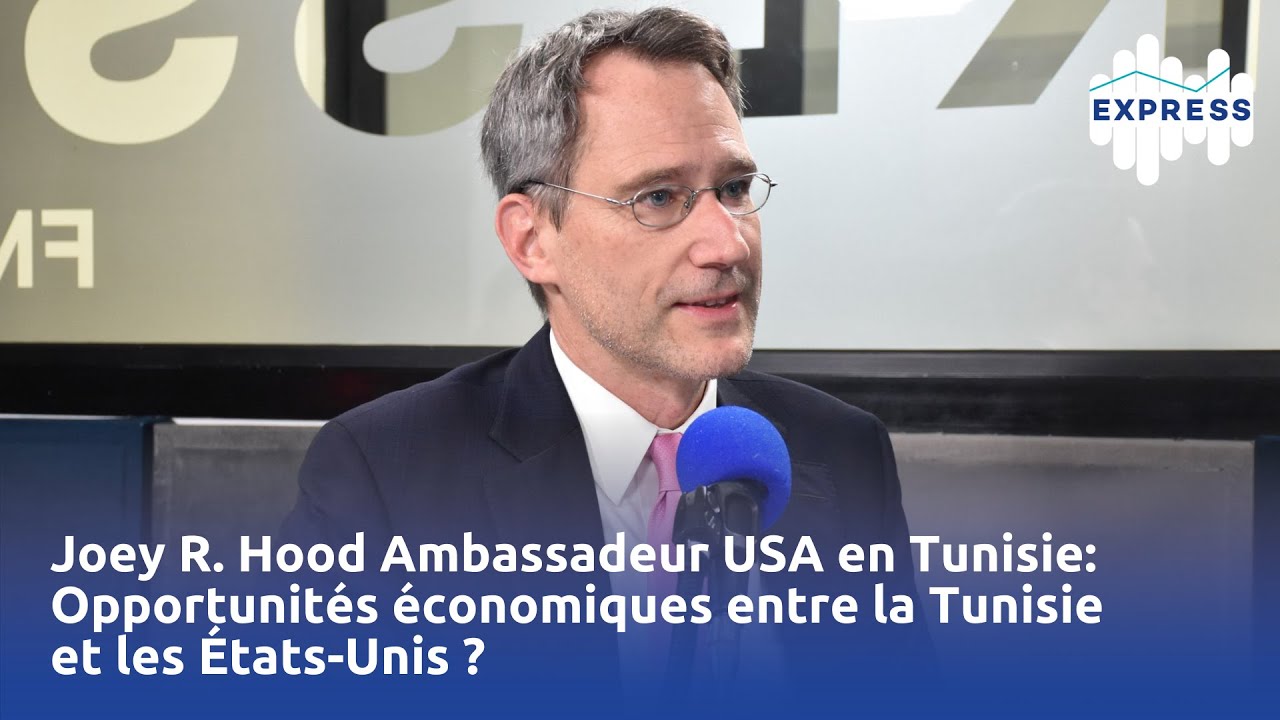 Joey R. Hood Ambassadeur USA en Tunisie: opportunités économiques ...